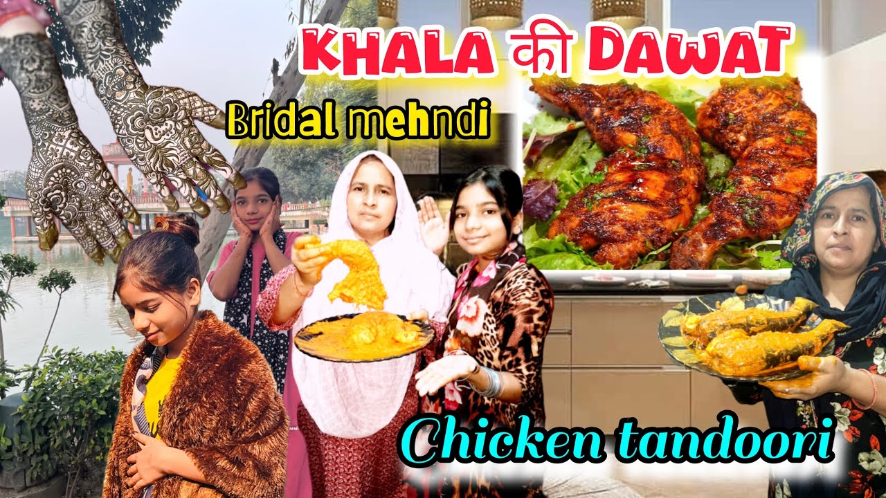 Khala की dawat 🥰 bridal mehndi 🎉🌺 chicken tandoori recipe 🤤 - YouTube