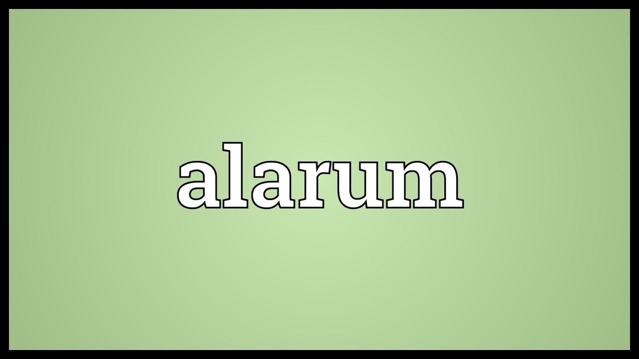 Alarum Meaning - YouTube