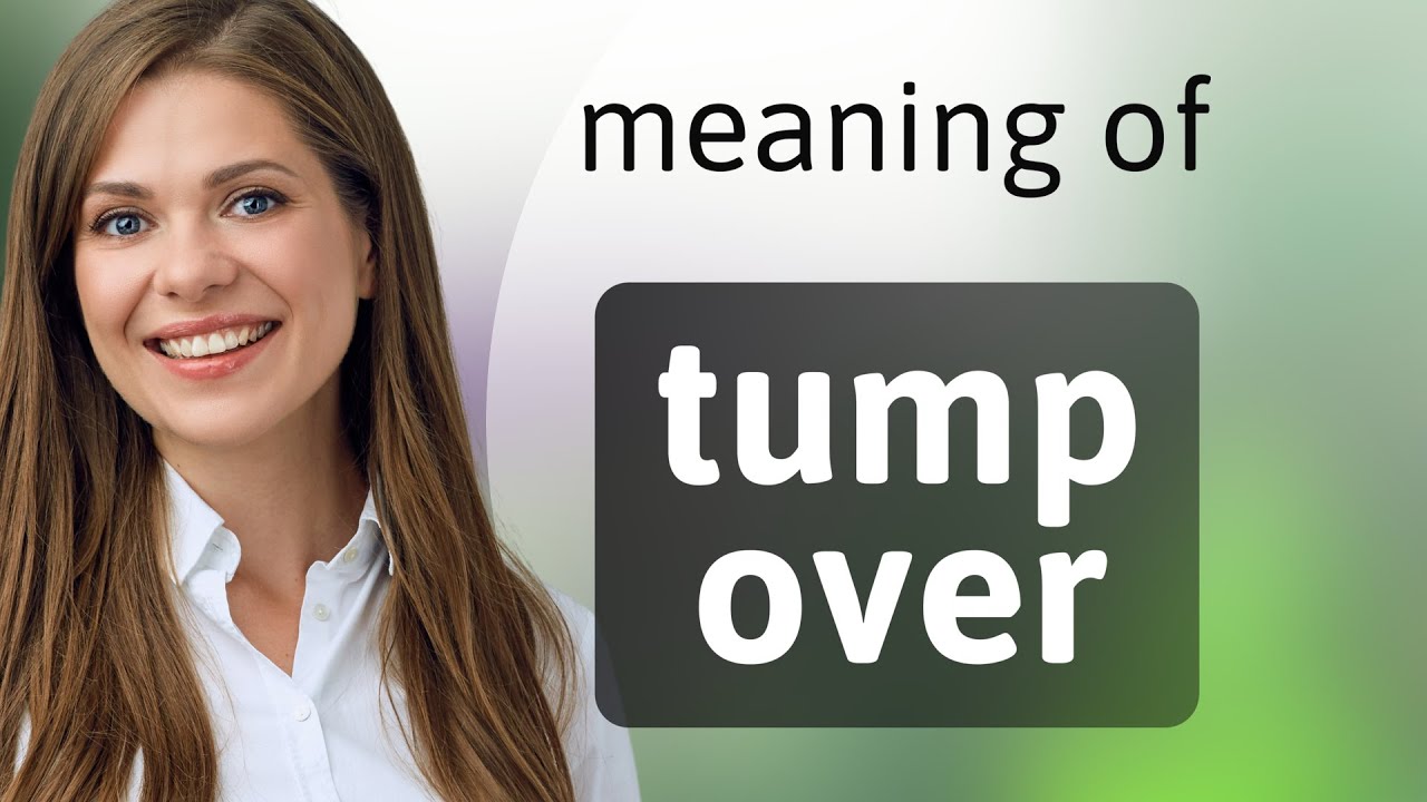 Tump over — what is TUMP OVER meaning - YouTube