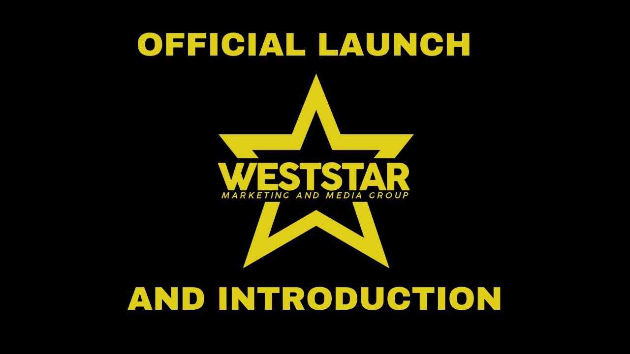 WestStar Marketing & Media Group Official Launch - The Introduction ...