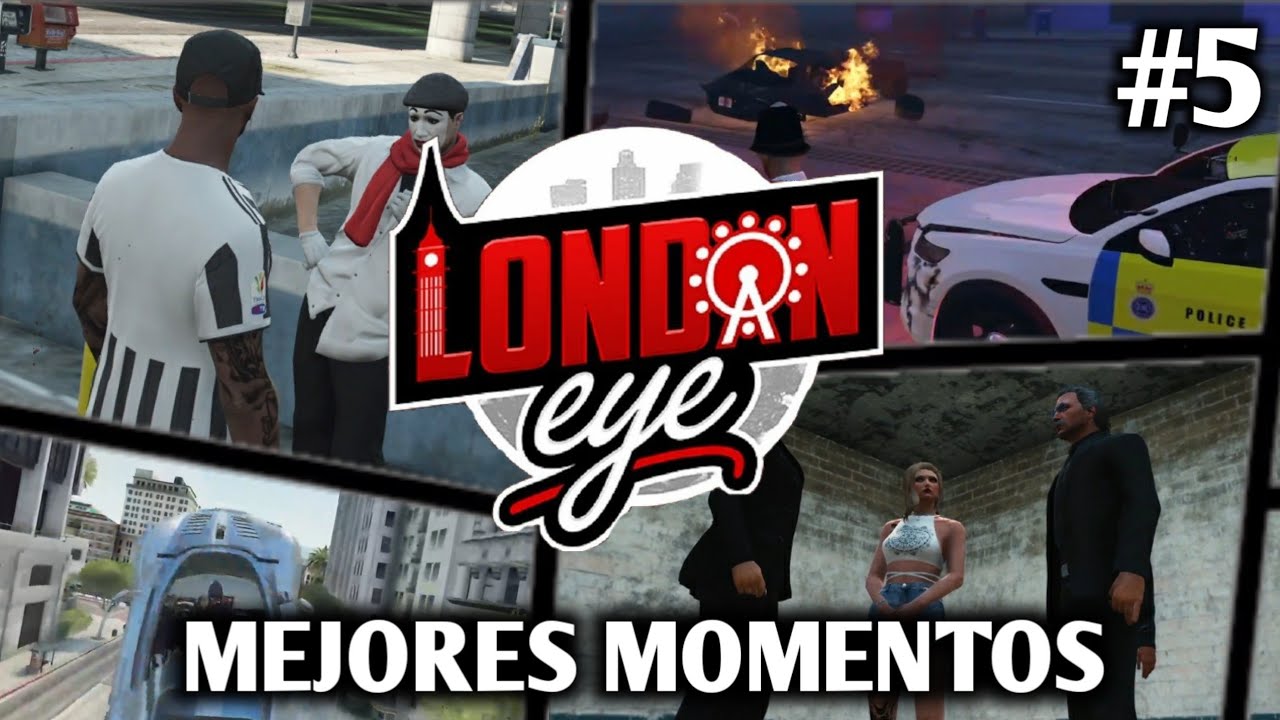 MEJORES MOMENTOS GTA ROLEPLAY | #5 | LONDON EYE - YouTube