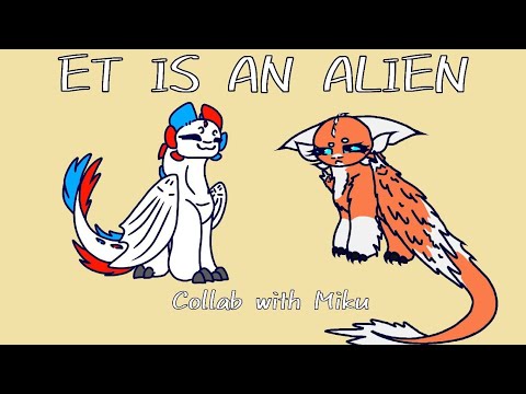ET IS AN ALIEN || Animation meme || collab with Miku - YouTube
