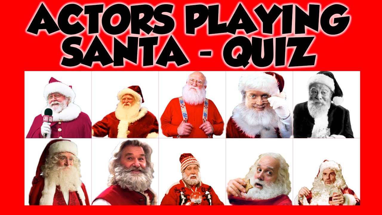 Christmas Quiz - Actors Playing Santa - Can you name all 10? - YouTube