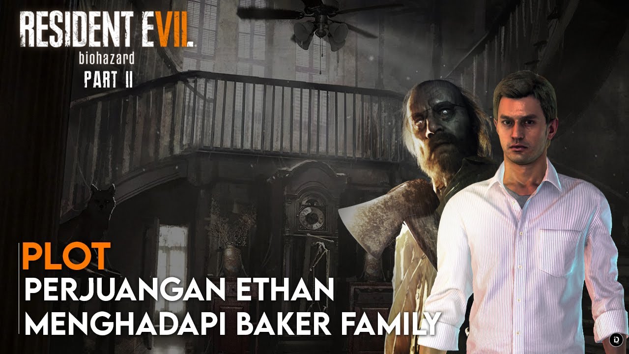 Seluruh Alur Cerita Resident Evil 7 Biohazard Part 2 - Plot RE7 ...