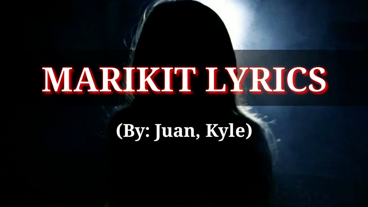 Marikit | Juan and Kyle (lyrics video) - YouTube