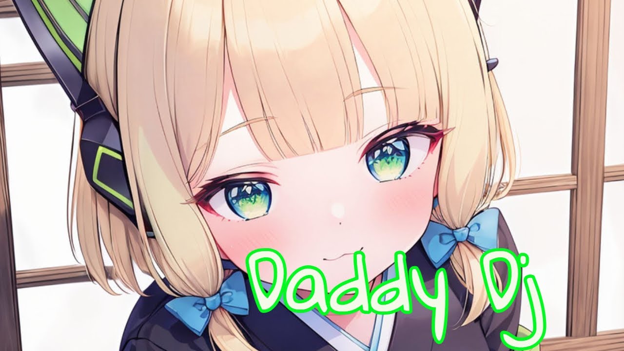 Nightcore - Daddy DJ (Nito-Onna) - (Lyric) - YouTube