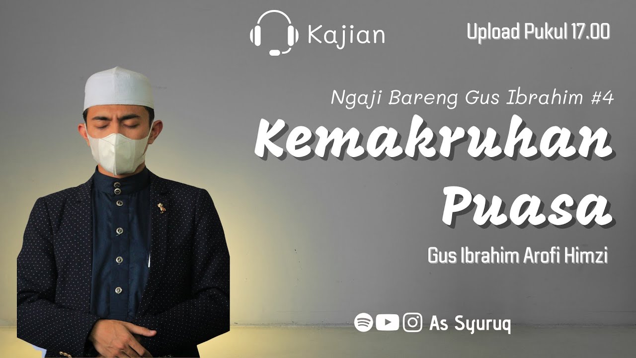 Kemakruhan Puasa - Sinau Bareng Gus ibrahim #4 - YouTube