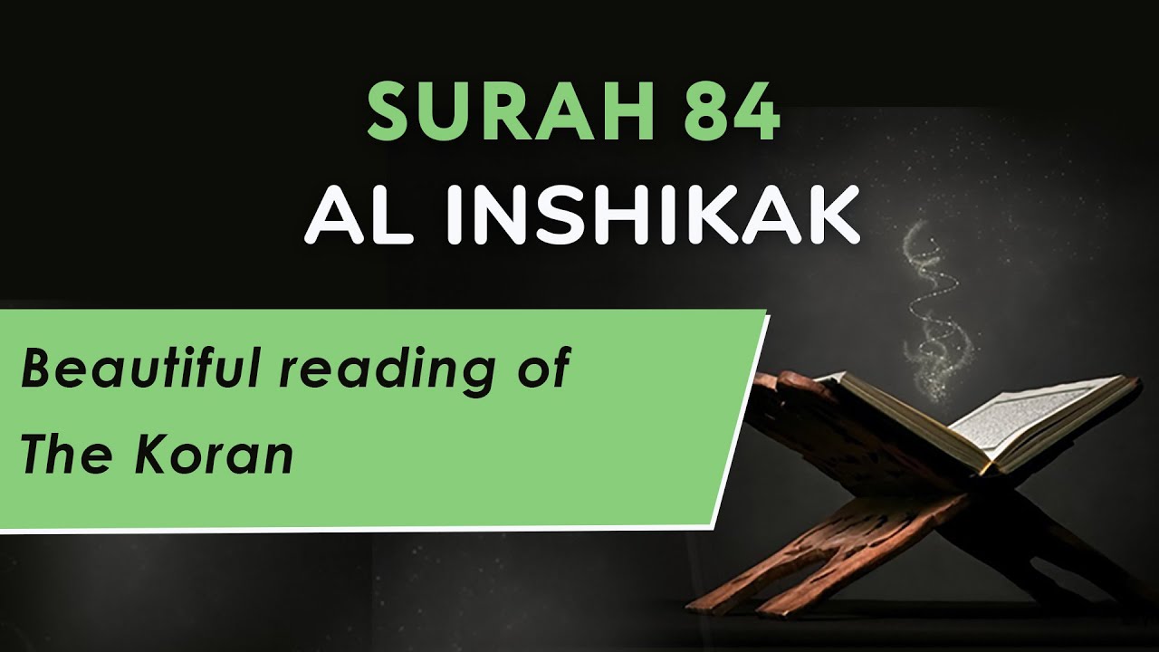 Surah 84 al Inshikak - YouTube