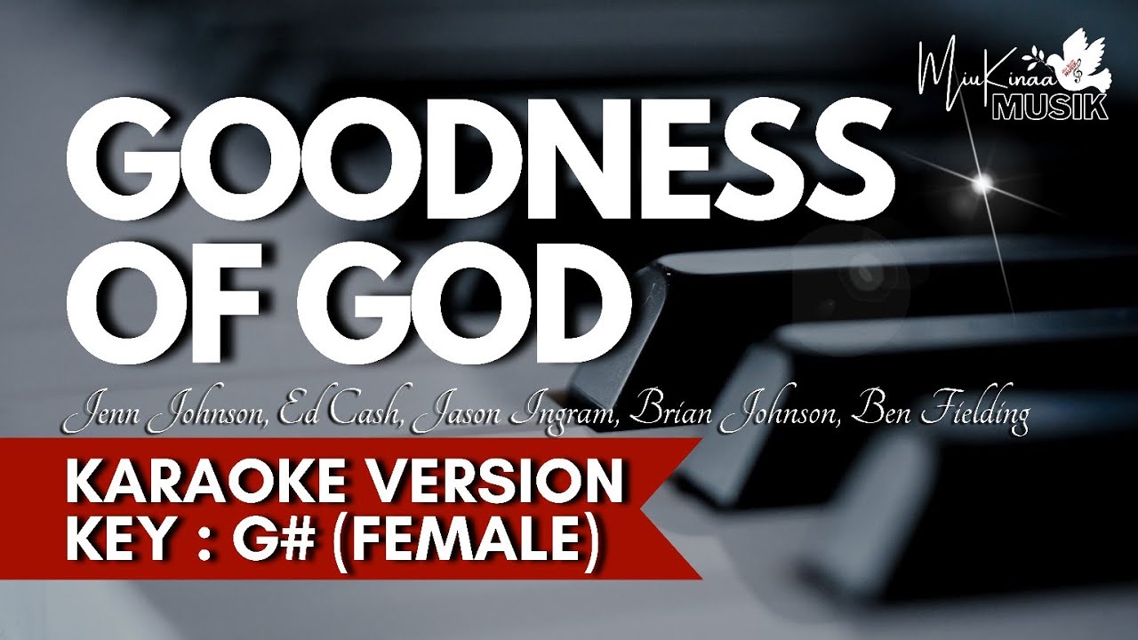 Goodness Of God - Female Karaoke (Key of G#) - YouTube