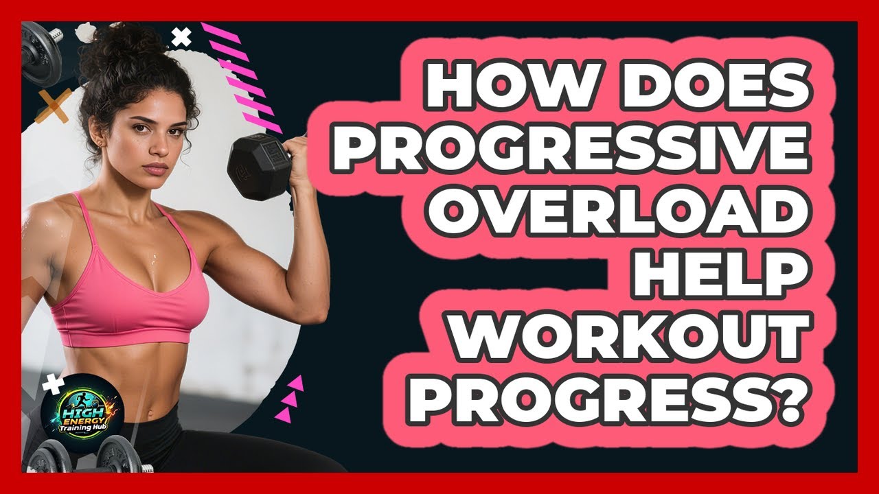 How Does Progressive Overload Help Workout Progress? - YouTube