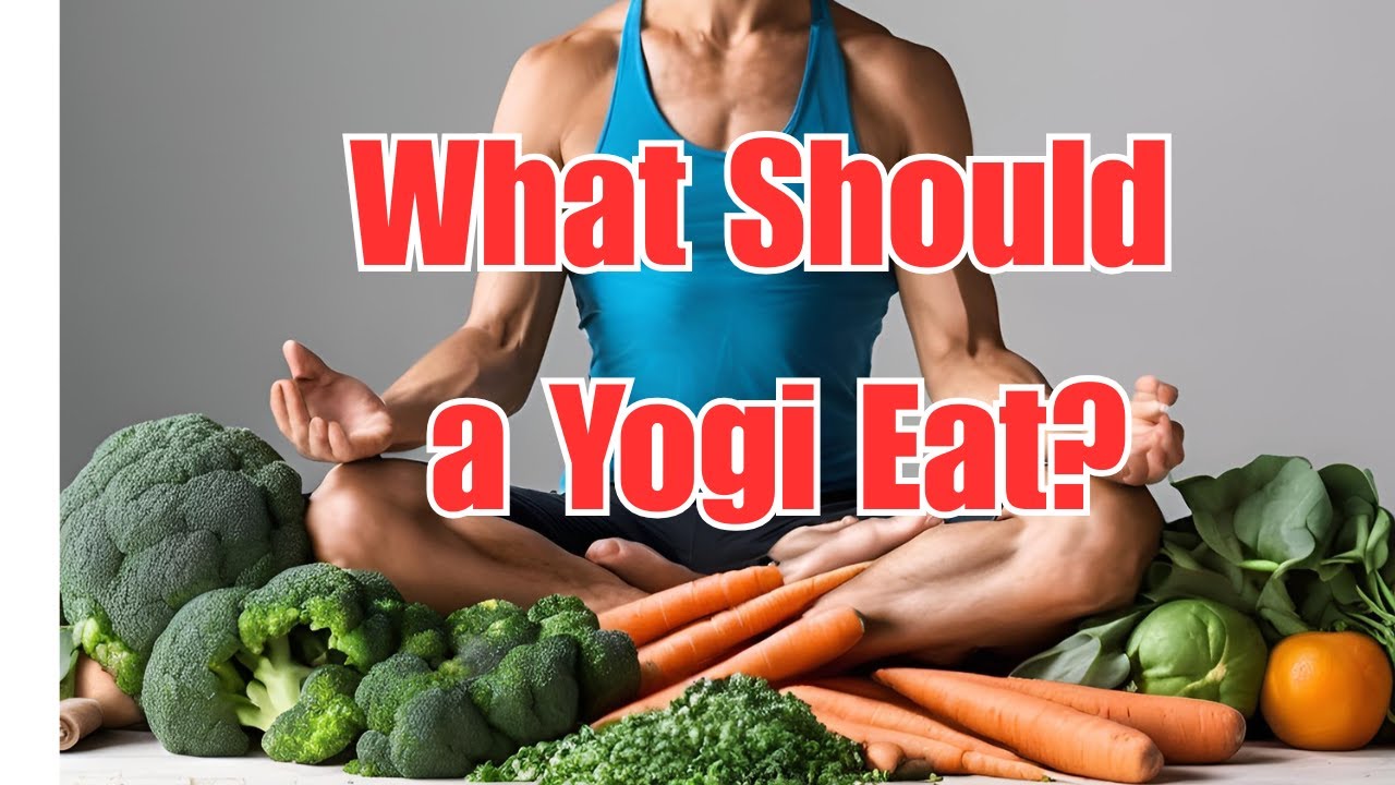 What is the Ideal Diet for Yoga and Meditation - YouTube