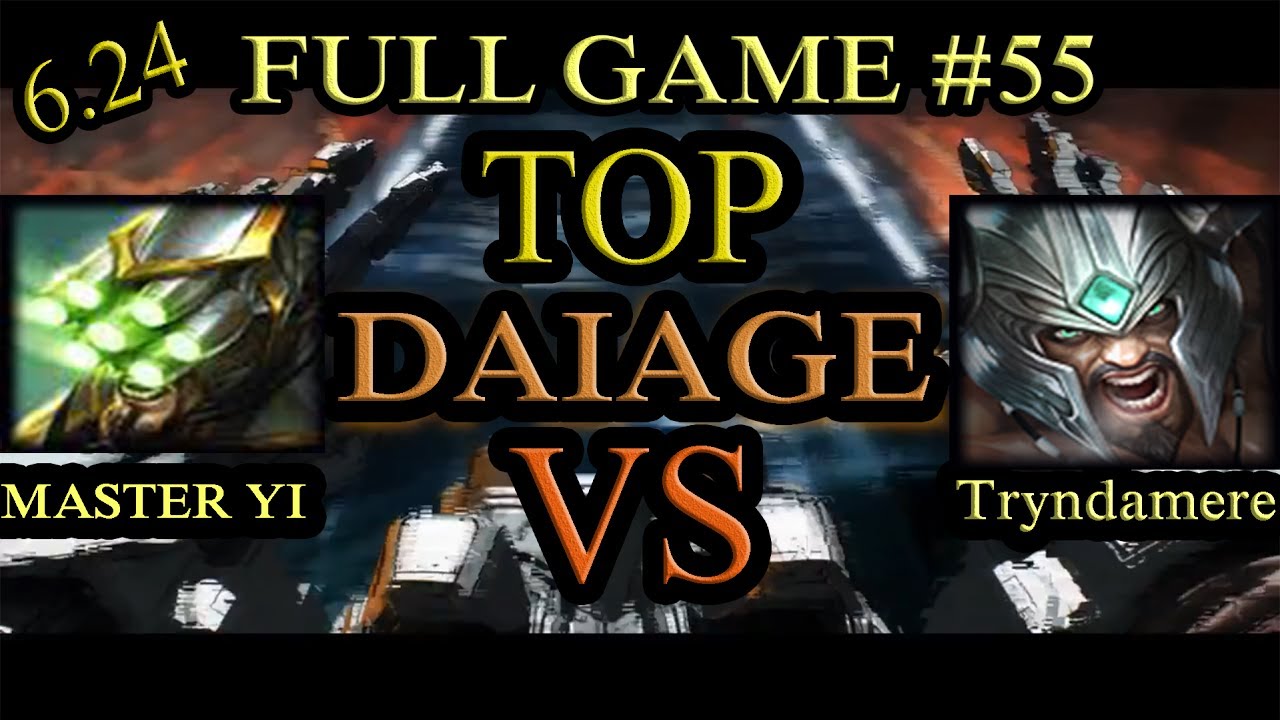 TANK MASTER YI VS Tryndamere TOP - TOP WITH SMITE - FULL GAME #55 ...