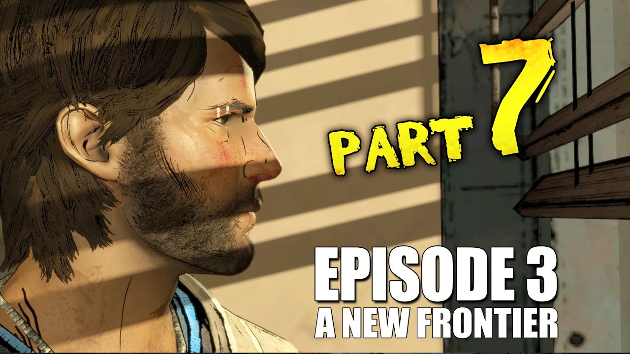The Walking Dead Game: Season 3 - Part 7 [Episode 3: A New Frontier ...