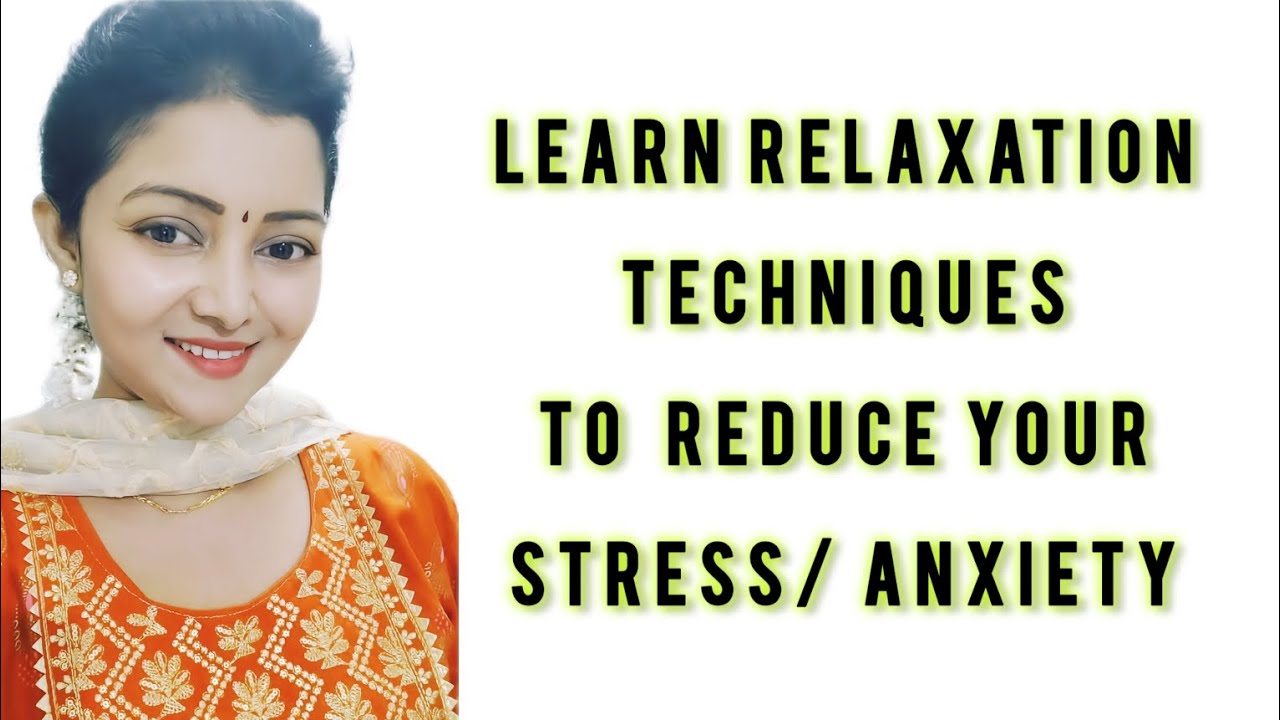 PROGRESSIVE MUSCLE RELAXATION TECHNIQUE TO REDUCE YOUR STRESS AND ...