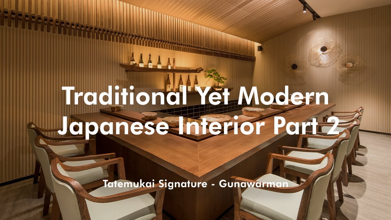Traditional Yet Modern Japanese Interior - Tatemukai Signature Part 2 ...