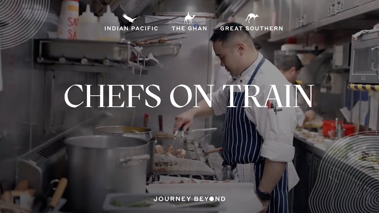 Chefs on the Train: Behind-the-Scenes Stories | Journey Beyond Rail ...