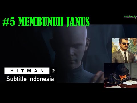 MEMBUNUH JANUS - HITMAN 2 SUBTITLE INDONESIA - YouTube