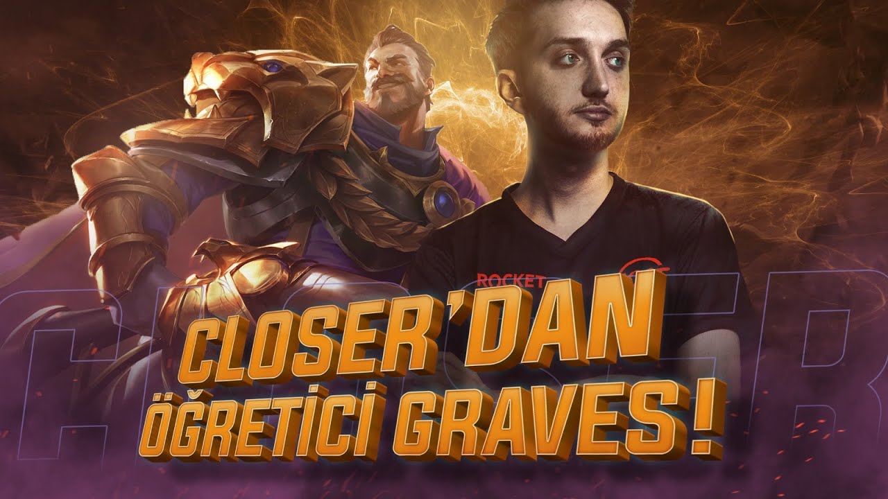 CLOSER'DAN ÖĞRETİCİ GRAVES! - CLOSER S11 GRAVES - YouTube