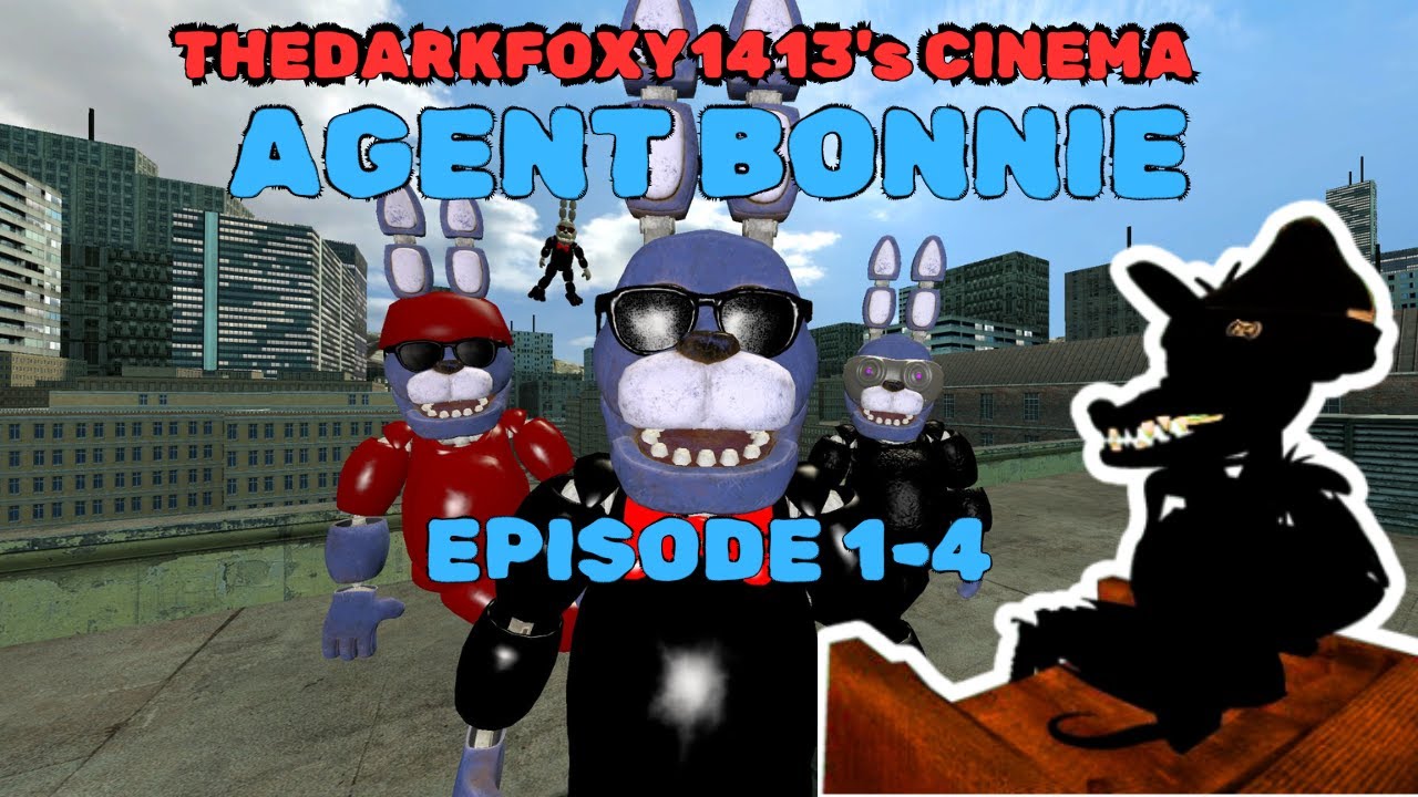 Agent Bonnie Episode 1-4 [GMOD FNAF] - YouTube