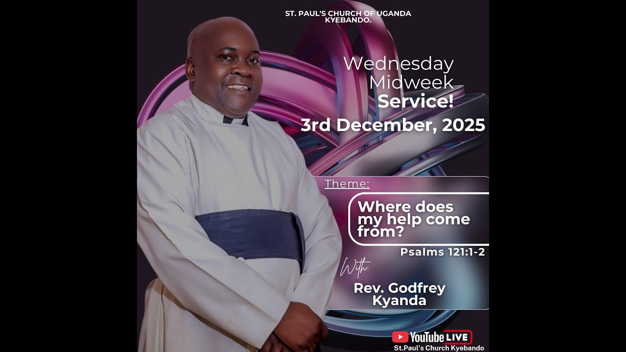 ST. PAUL'S CHURCH KYEBANDO MIDWEEK SERVICE 03/12/2025 - YouTube
