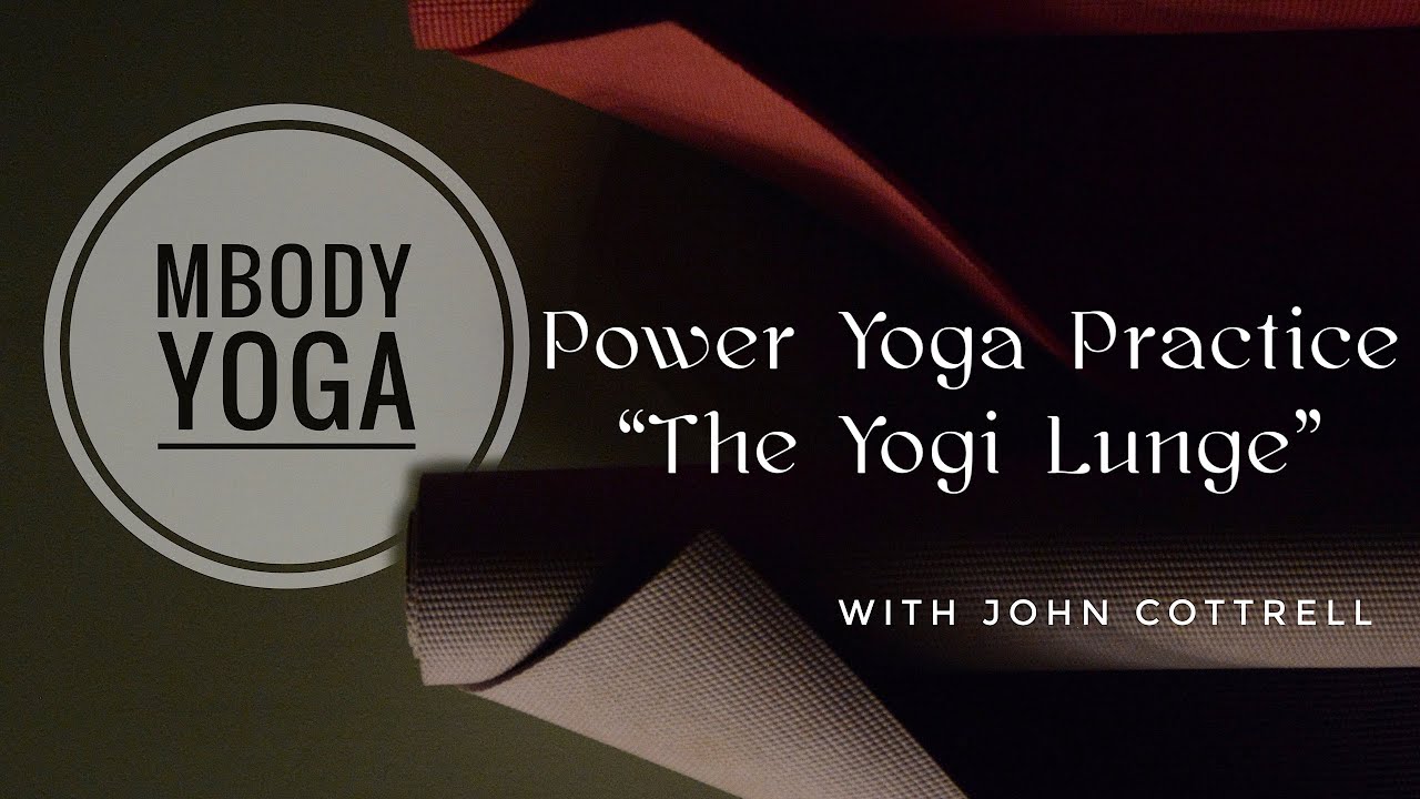 Lunges in a 60-Minute Power Yoga Class with John of MBODY Yoga - "The ...