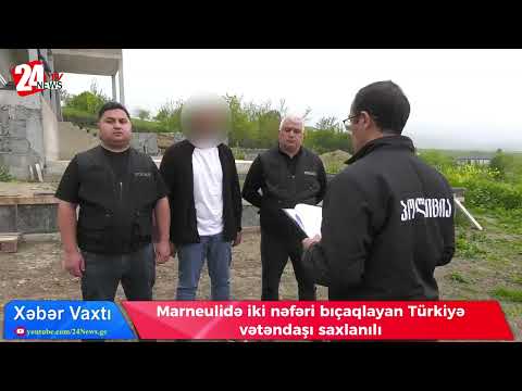 Marneulidə iki nəfəri bıçaqlayan Türkiyə vətəndaşı saxlanılı