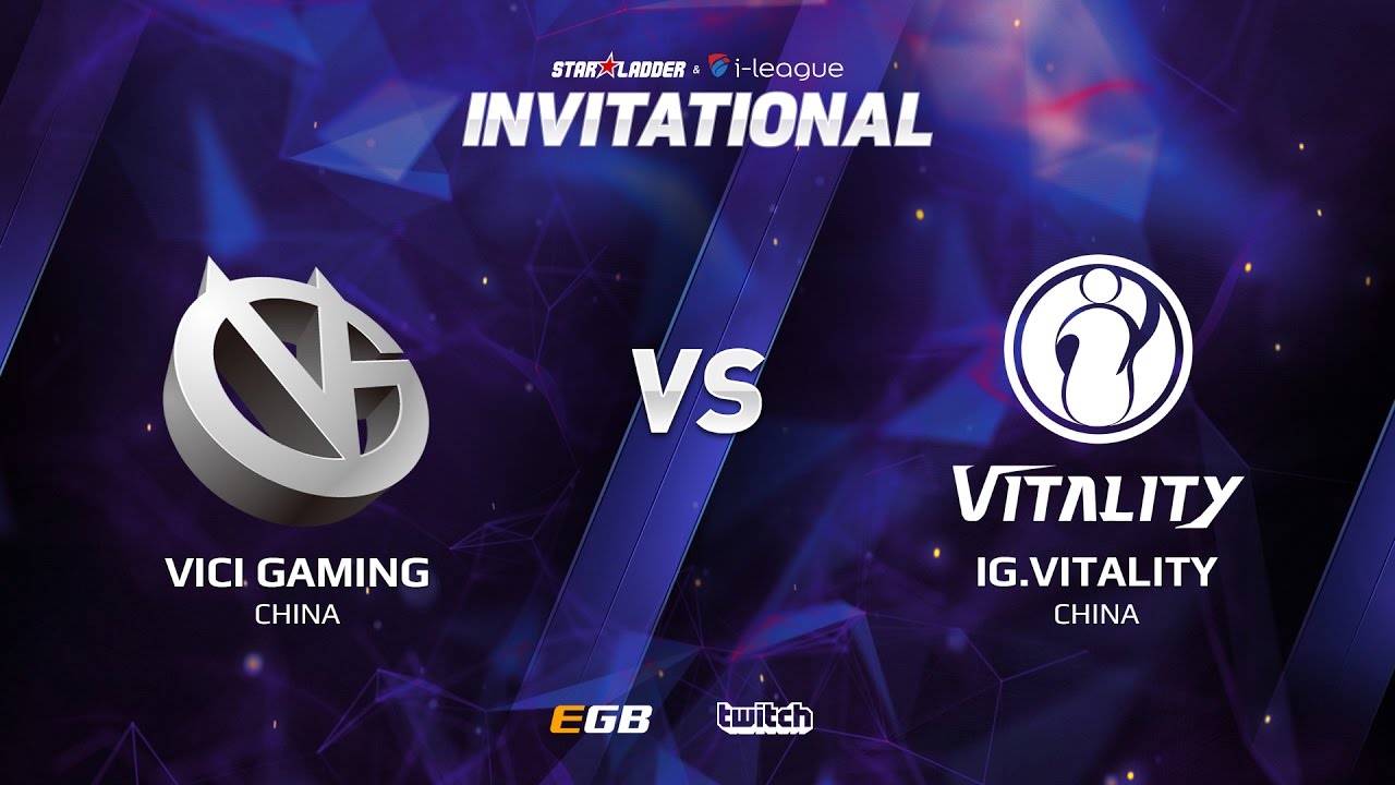 Vici Gaming vs IG.Vitality, Game 1, SL i-League Invitational S2, CN ...
