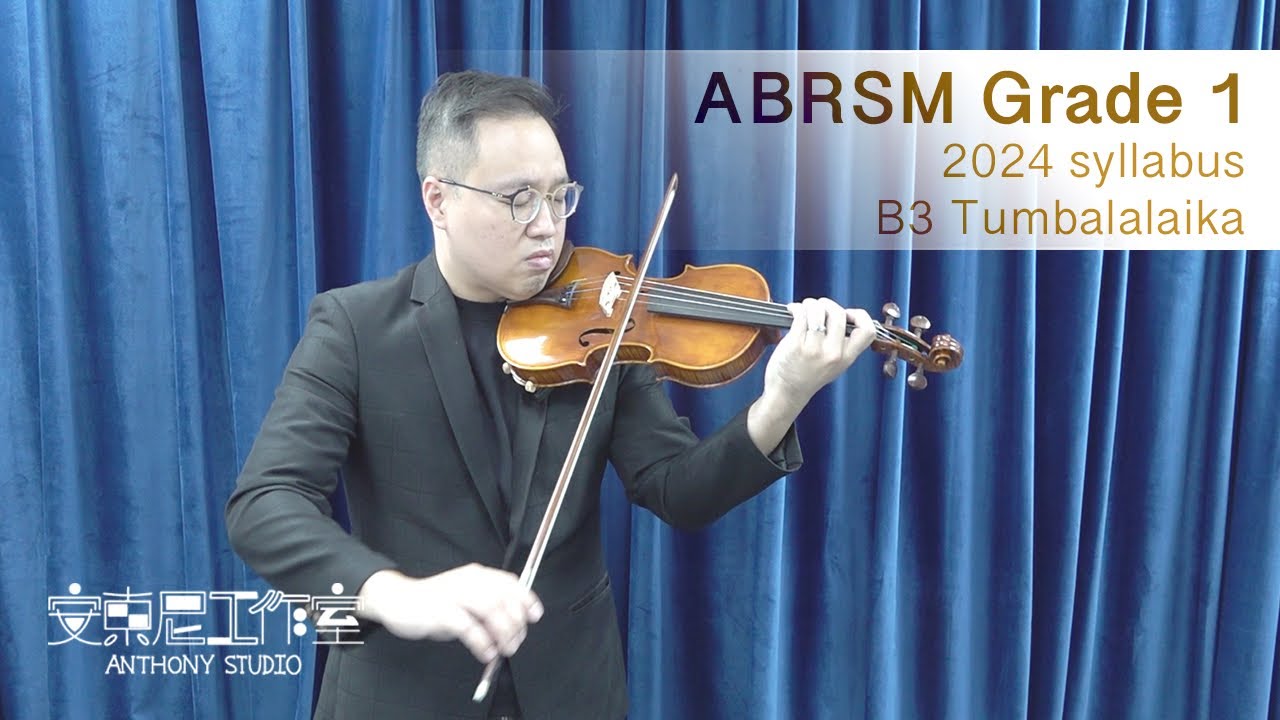 ABRSM Violin Exam from 2024 Grade 1 B3 Tumbalalaika | 安東尼工作室 | ANTHONY ...