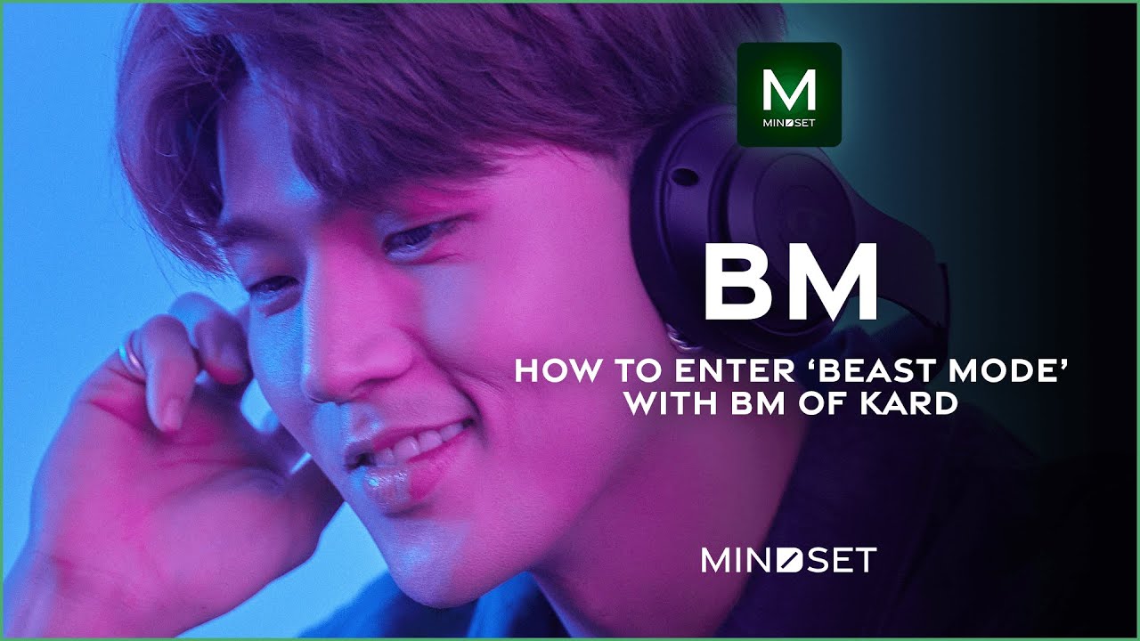 Activate Your Beast Mode with BM of KARD | MINDSET x BM - YouTube