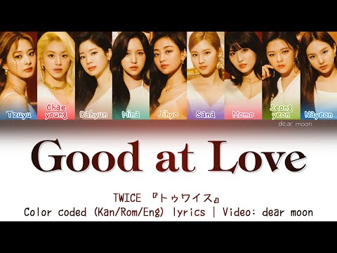 TWICE『トゥワイス』-  Good at Love (Color coded Kan/Rom/Eng lyrics)