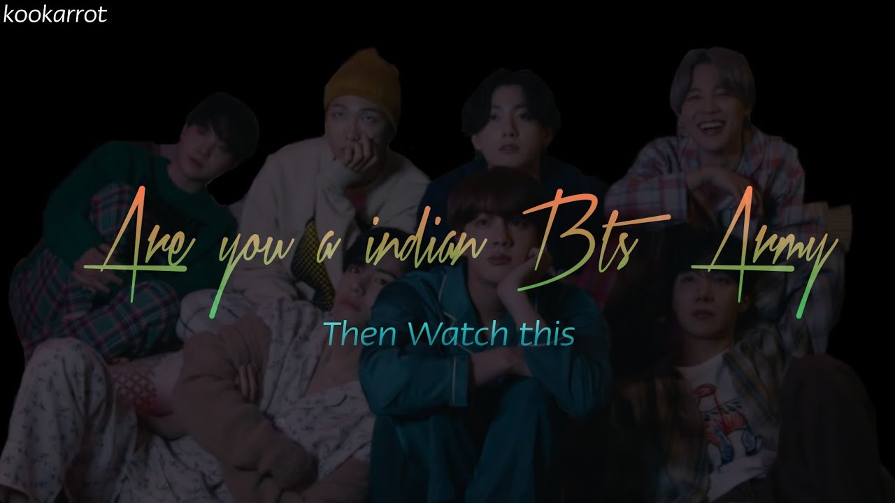 Are You and Indian BTS ARMY Then watch this - YouTube
