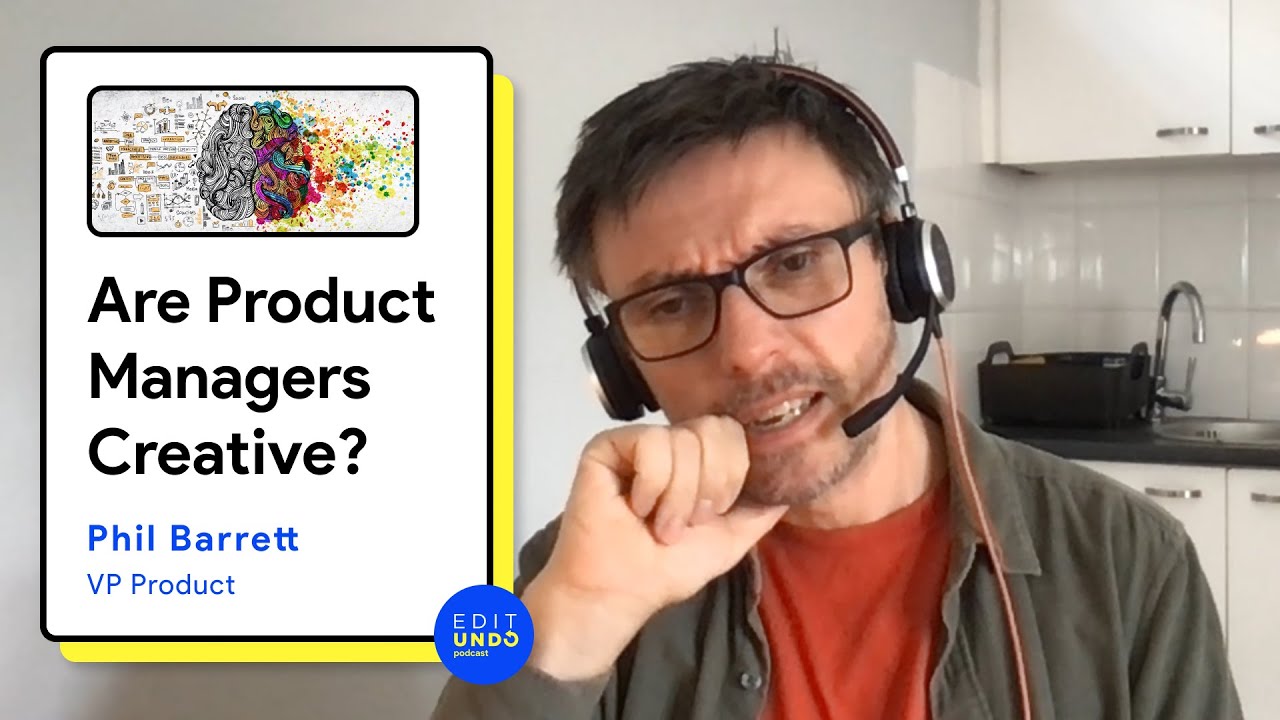Product management, Is it a creative field | Phil Barrett | Edit Undo ...