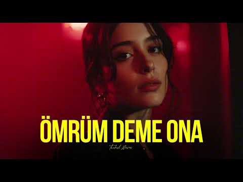 ÖMRÜM DEME ONA TURKIŞ MUSIC