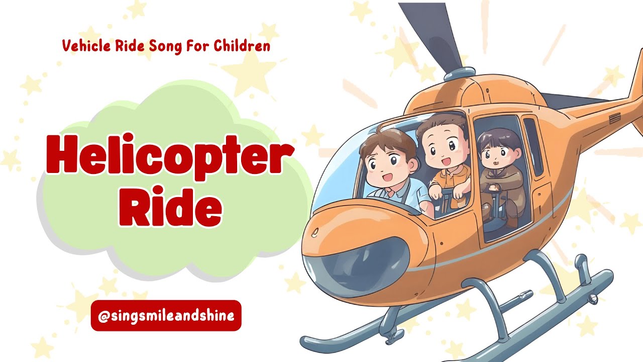 Helicopter Ride! 🚁 Fun Flying Song for Kids | SingSmileAndShine #kids # ...