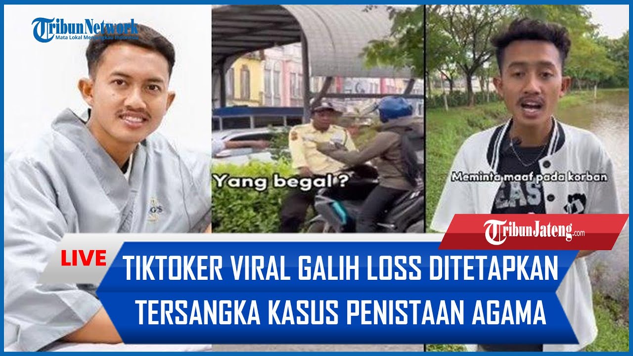 🔴 LIVE Tiktoker Viral Galih Loss Ditetapkan Tersangka, Lecehkan Kalimat ...