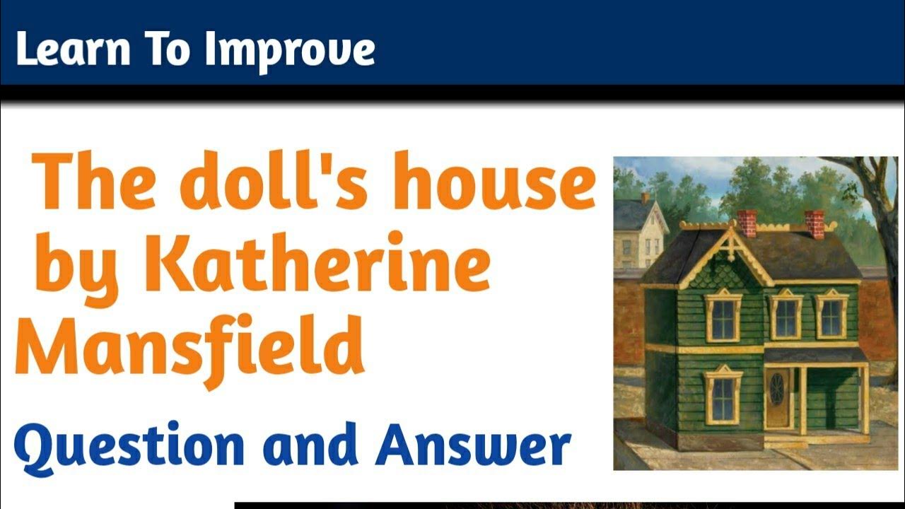 the doll house by Katherine Mansfield question and answer - YouTube