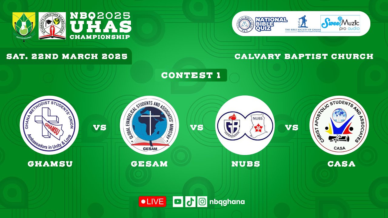 #NBQ2025 UHAS Championship || Contest 1 - GESAM v NUBS v CASA v GHAMSU ...