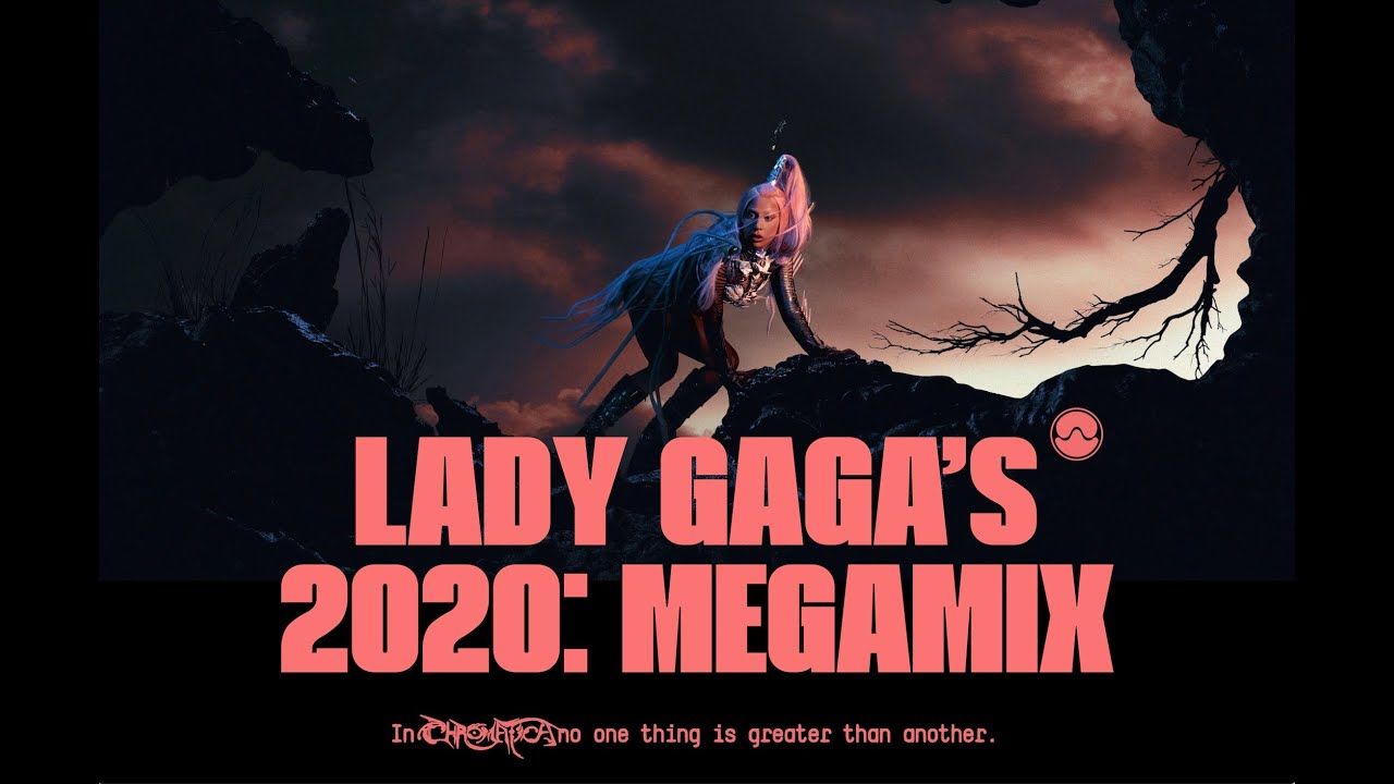 Lady Gaga's 2020: Megamix - YouTube