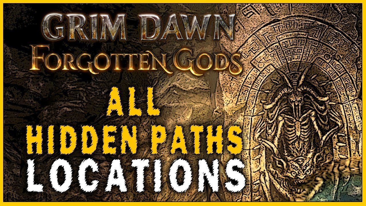 Grim Dawn: Forgotten Gods - The Hidden Path Quest Solution (All Hidden Paths Locations Quest ...