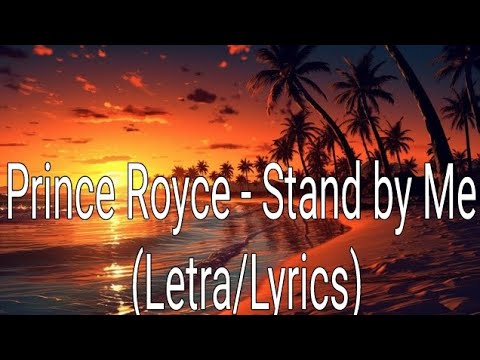 Prince Royce - Stand by Me (Letra/Lyrics) - YouTube