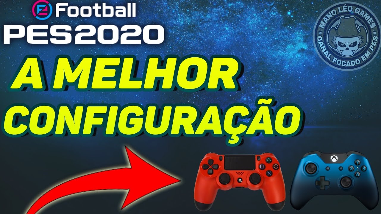 PES 2020 // TUTORIAL A MELHOR CONFIGURAÇÃO DE CONTROLE (Ps4, PC, Xbox ...