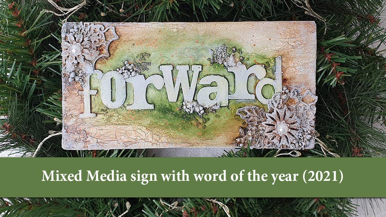 Mixed Media sign with my word for 2021 - YouTube