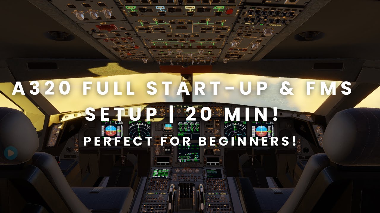 A320 Full Start-Up & FMS Setup! Beginner Friendly! - YouTube