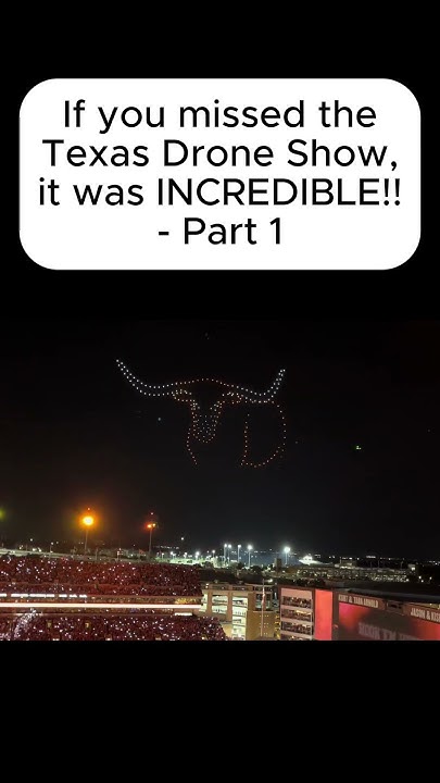 The Texas Longhorns Drone Show was INCREDIBLE!! - Part 1 - YouTube