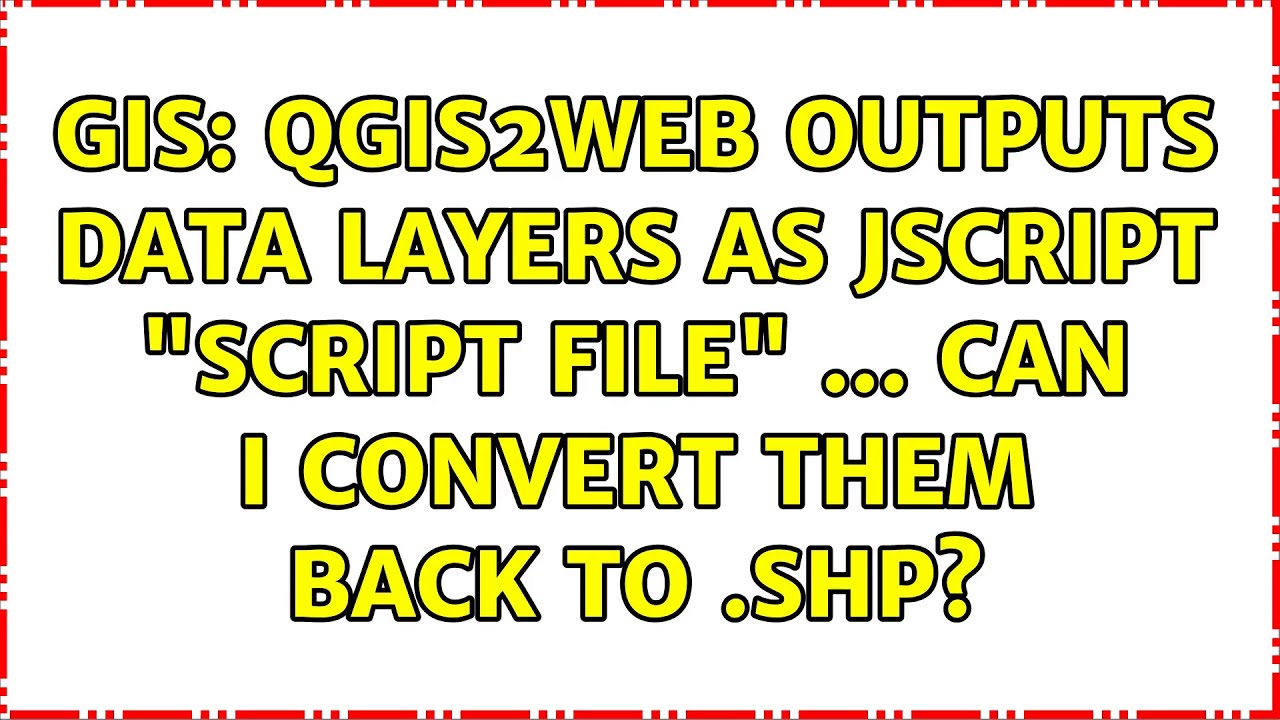 Gis Qgis2web Outputs Data Layers As Jscript Script File Can I 9537
