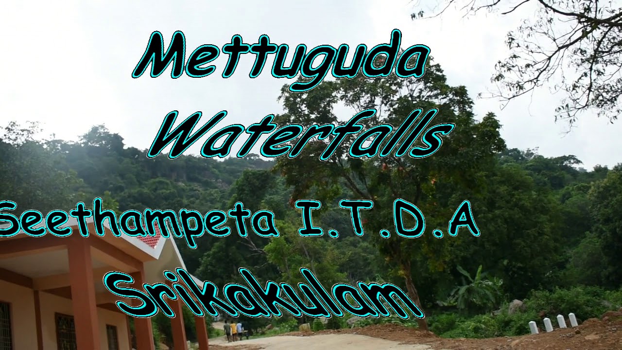 Waterfalls mettuguda Seethamapeta srikakulam distr - YouTube