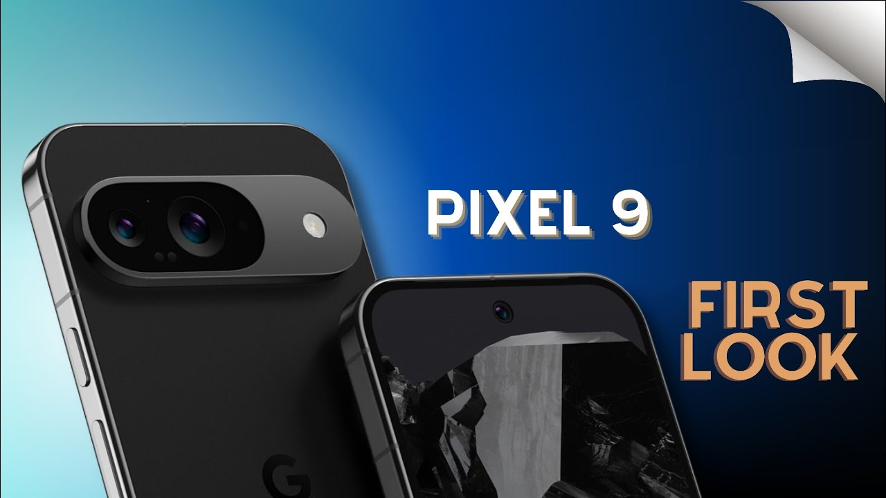 Google Pixel 9 First Look News, leaks, Rumored Price, and Release Date ...