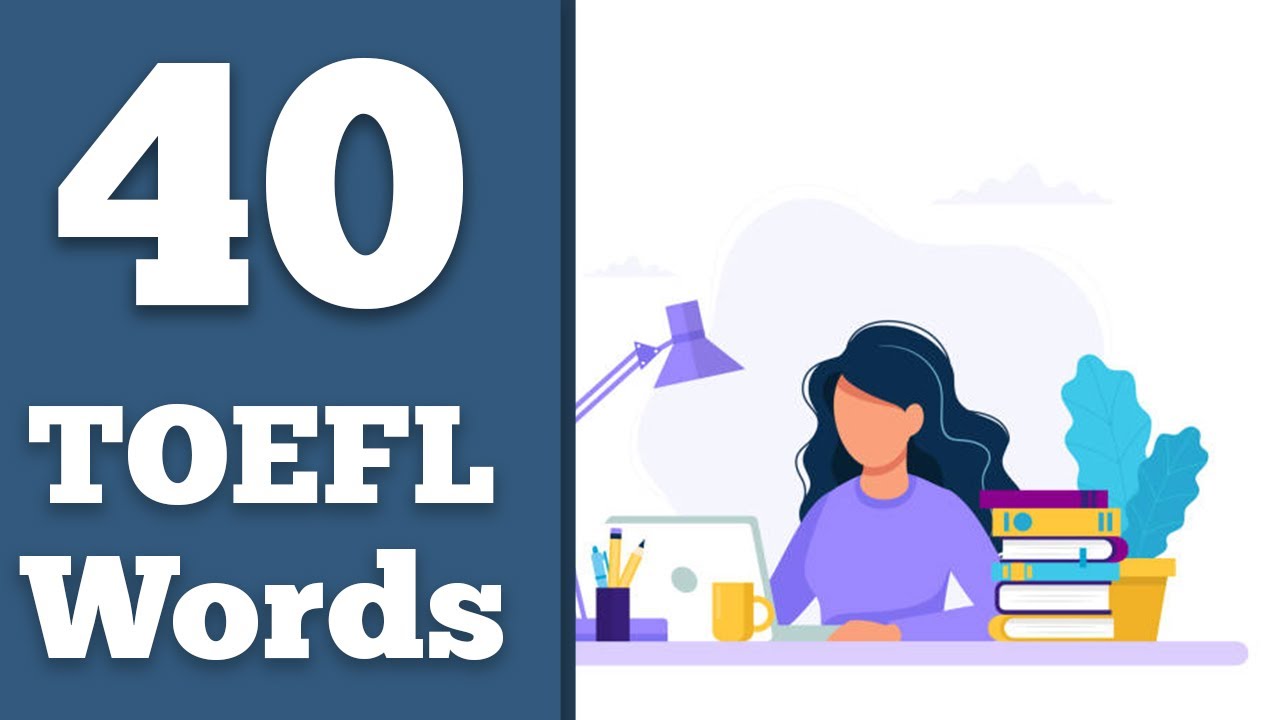 TOEFL Vocabulary | 40 TOEFL Words You Need To Know | Part 5 - YouTube