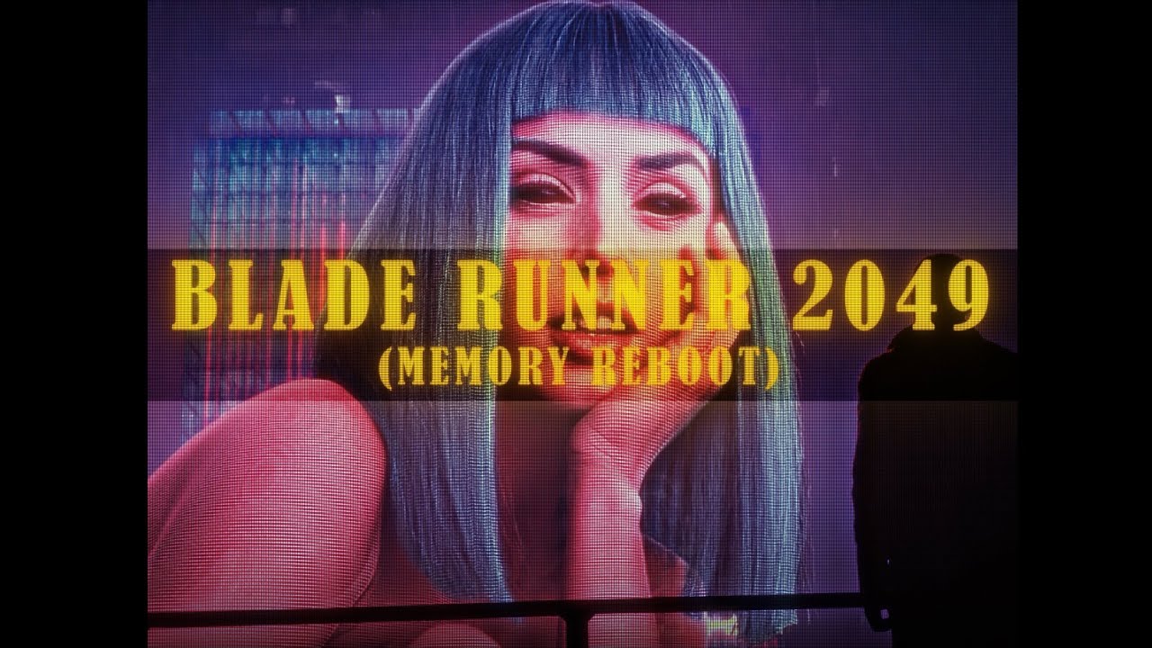 Blade Runner 2049 [4K] Edit - (Memory Reboot) - YouTube