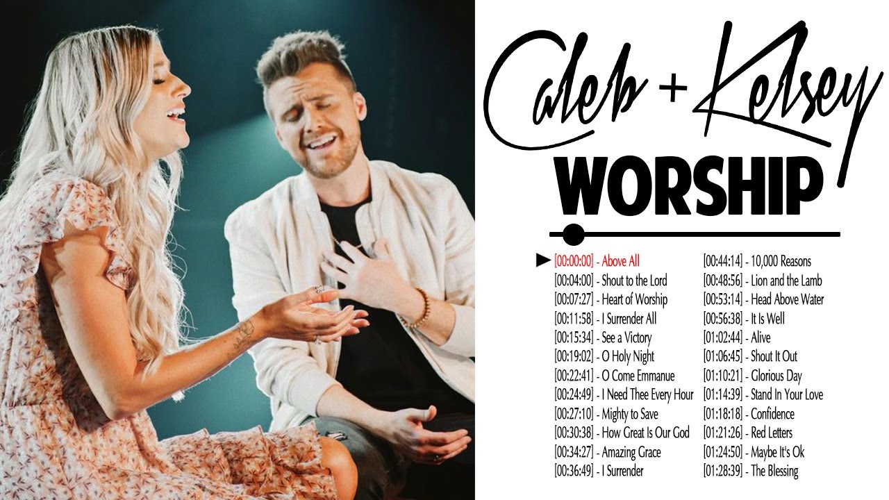 Caleb and Kelsey Awesome Worship Christian Songs Playlist -Best Worship ...